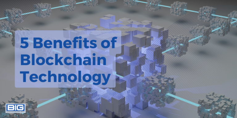 5 Benefits of Blockchain Technology