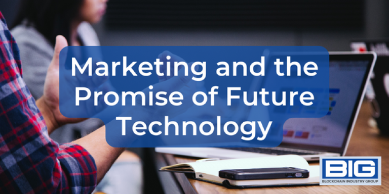 Marketing and the Promise of Future Technology
