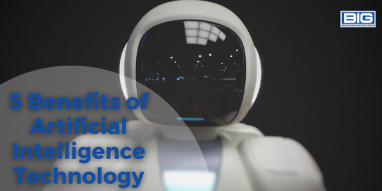 5 Benefits of Artificial Intelligence Technology