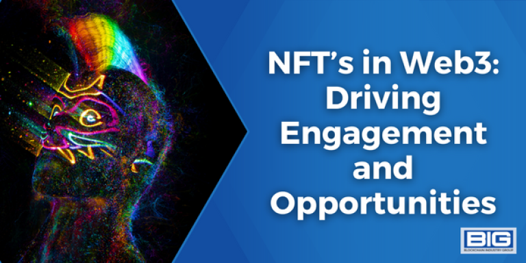 NFT’s in Web3: Driving Engagement and Opportunities